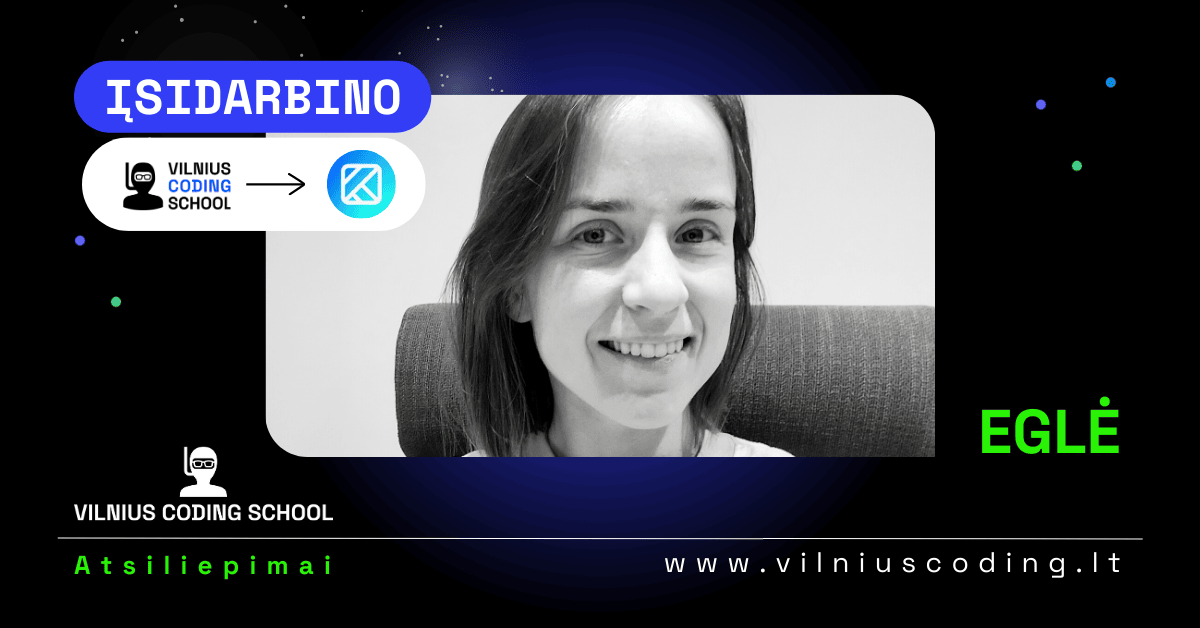 Eglė - Vilnius Coding School